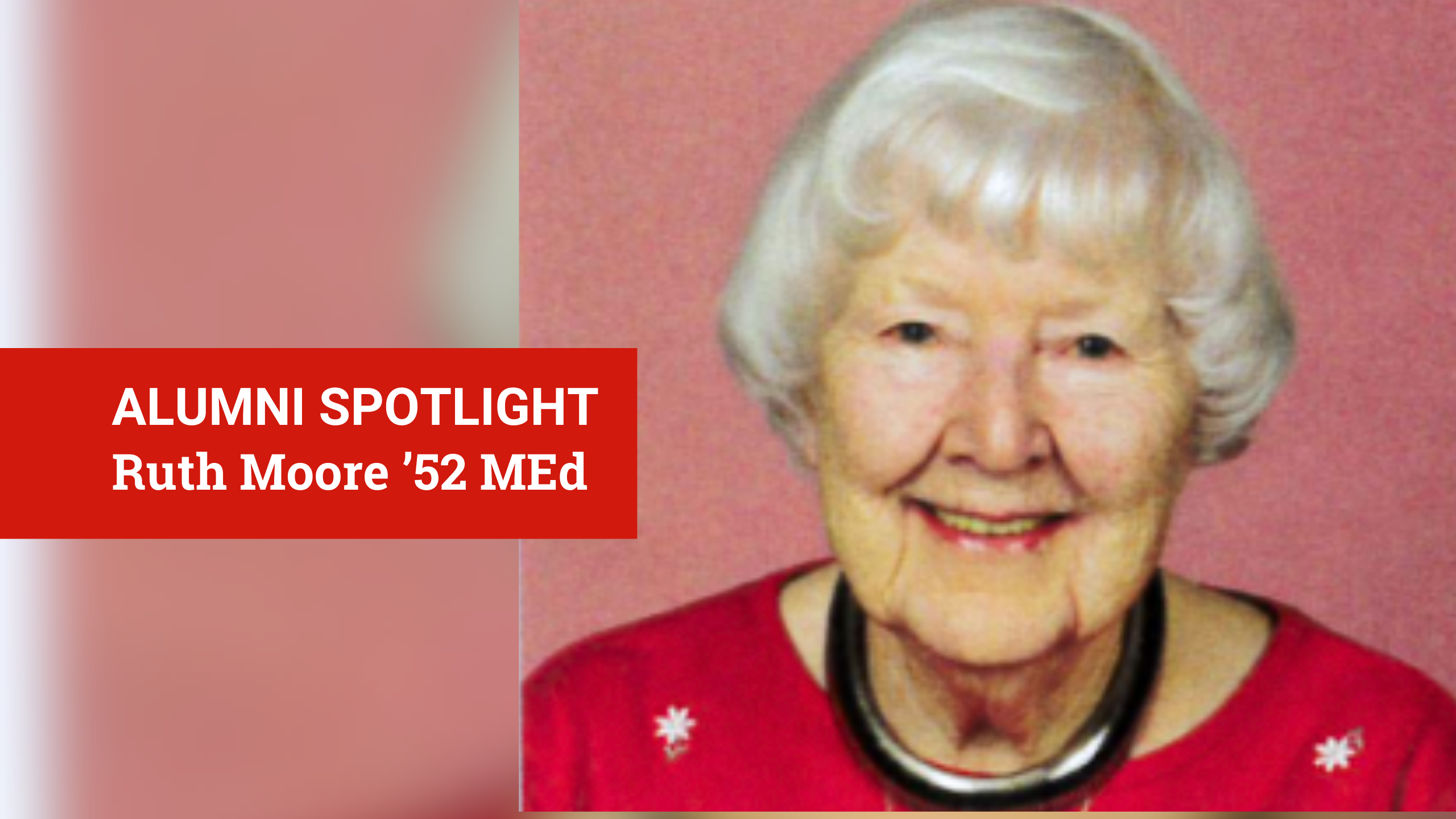Ruth Moore ’52 MEd Continuing A Legacy Dedicated To Education – Alumni ...