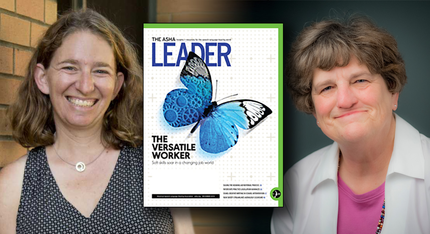 Dr. Lesley Sylvan And Dr. Joan Besing Both Featured In ASHA Leader ...