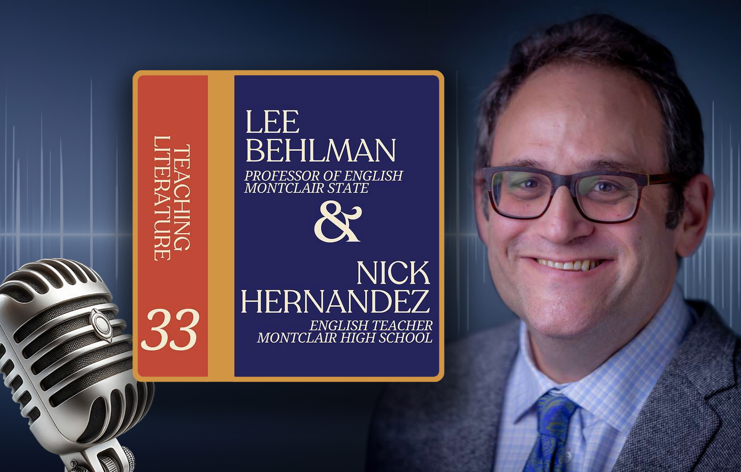 Montclair’s English Prof. Lee Behlman Co-Hosts Podcast On Teaching With ...
