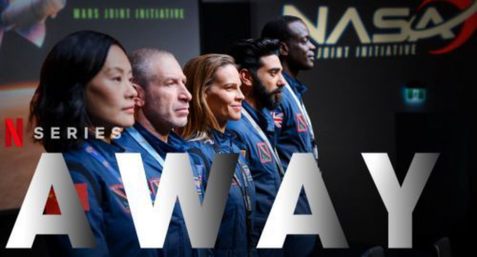 Review: Away – Netflix Television Series – Institute For The ...