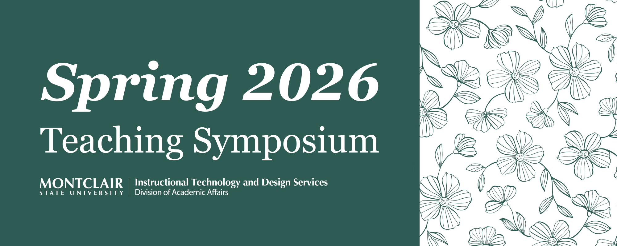 The Spring 2026 Teaching Symposium: Designing For Engagement & Excellence – Instructional ...