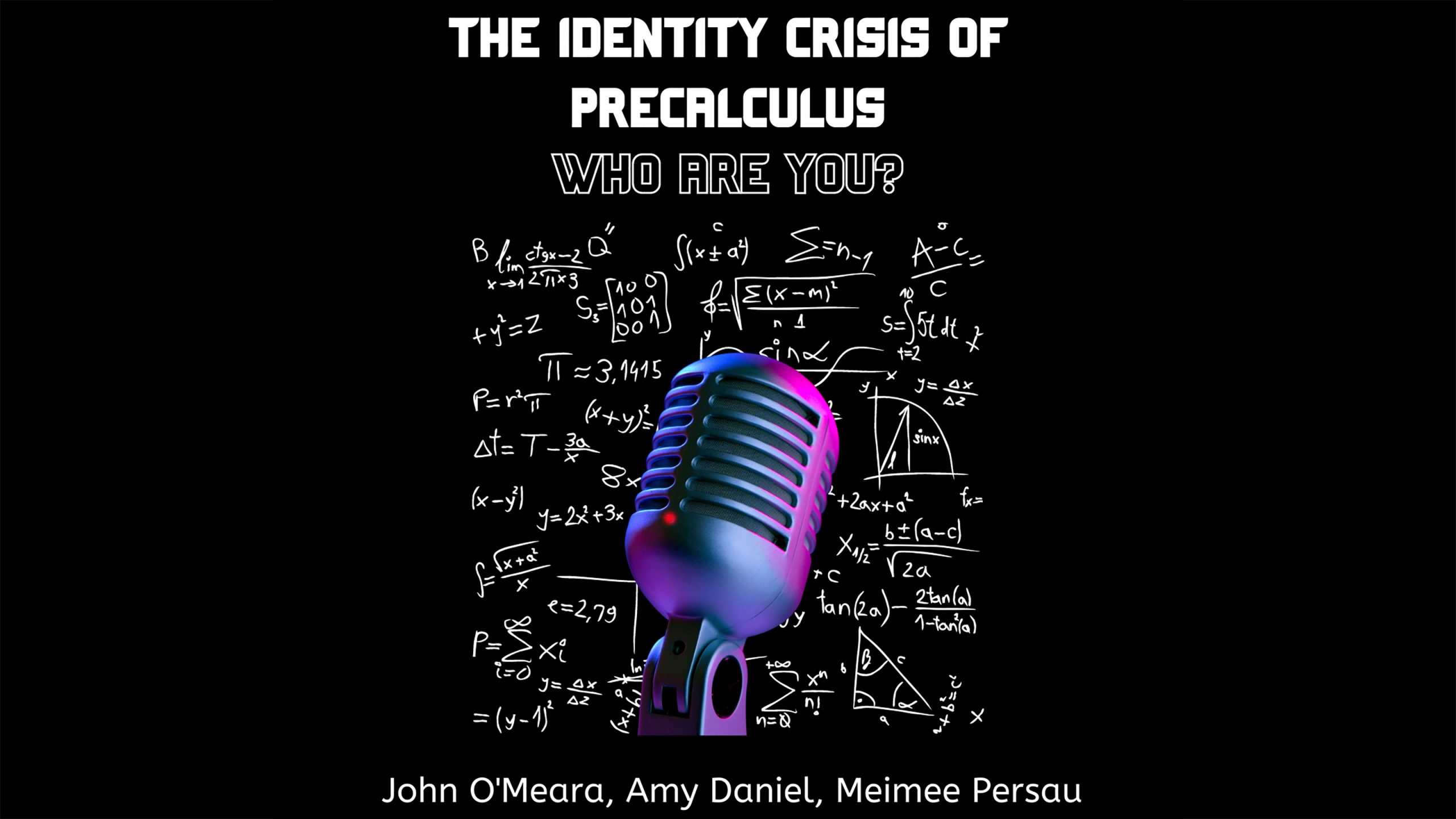 The Identity Crisis Of Precalculus: Who Are You? – Mathematics ...