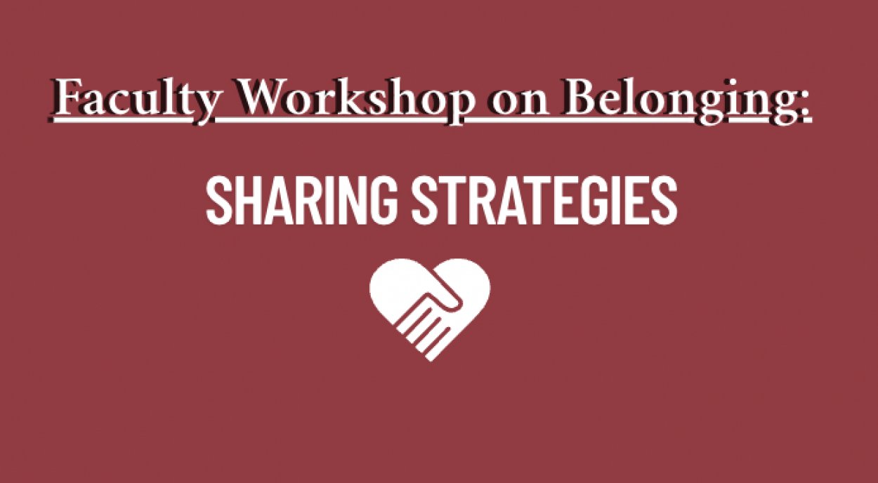 Faculty Workshop On Belonging: Sharing Strategies – Office For Faculty ...