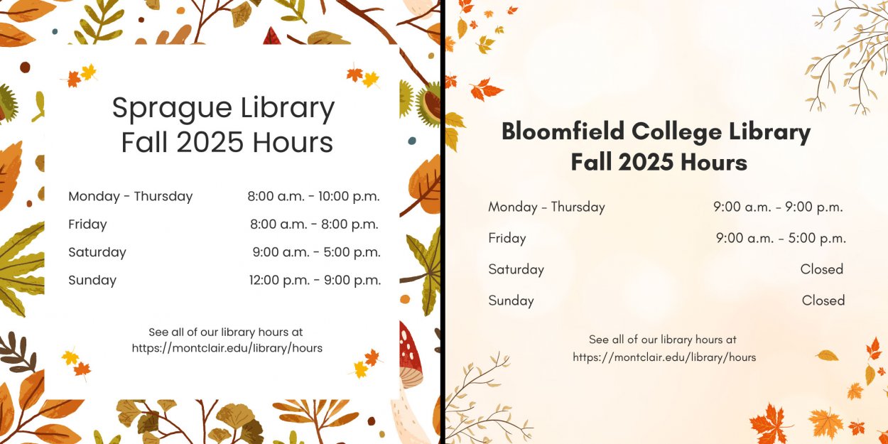 Fall ’25 Hours – University Libraries - Montclair State University