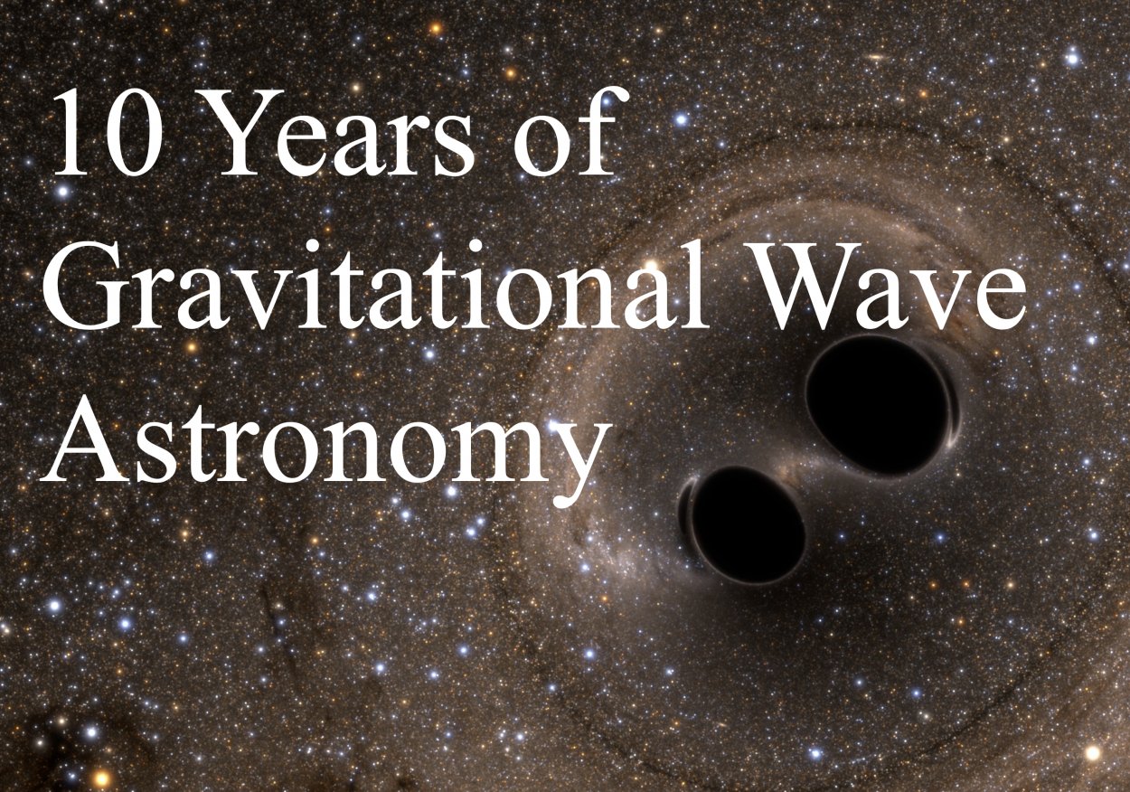 Department Event Celebrates 10 Years Of Gravitational Wave Astronomy ...